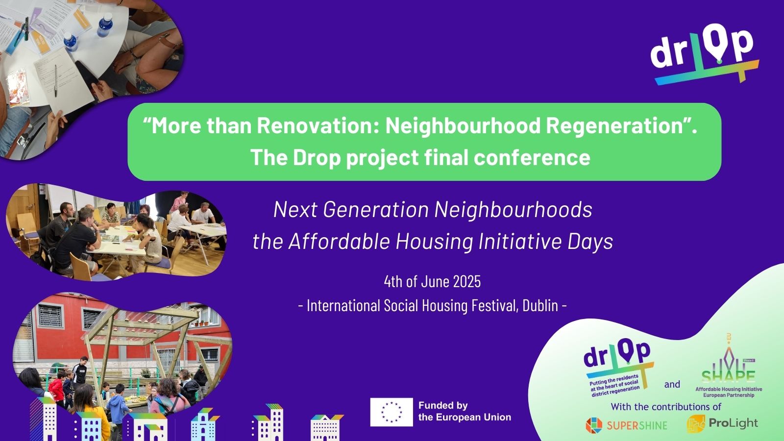 “More than Renovation: Neighbourhood Regeneration”. The Drop project ...